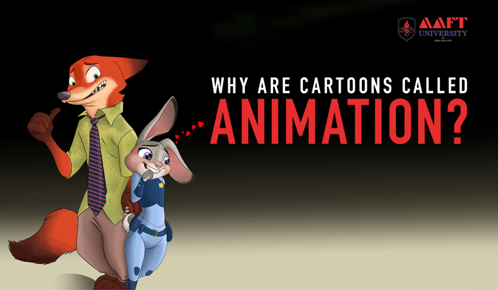 Why Are Cartoons Called Animations?