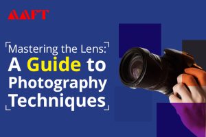 Mastering the Lens: Essential Photography Techniques