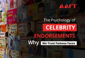 The Psychology of Celebrity Endorsements: Why We Trust Famous Faces - AAFT